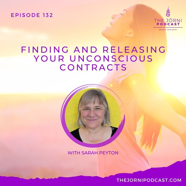 Episode 132 - Finding and Releasing Your Unconscious Contracts with ...