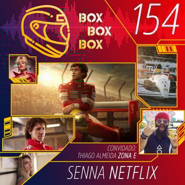 #154 - Senna:a série da Netflix (Com Thiago Almeida do Zona E) by @Box Box Box Podcast · Zencastr