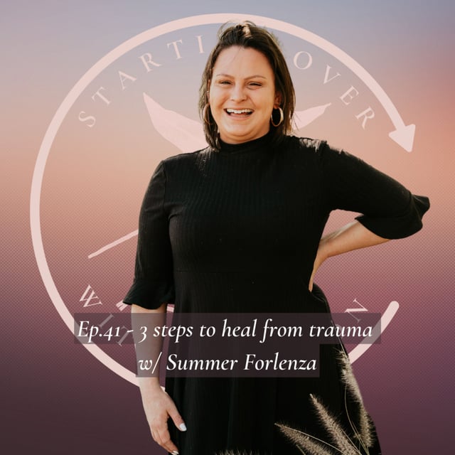 Ep.41 - 3 steps to heal from trauma w/ Summer Forlenza by @Shannon Jenkins · Zencastr