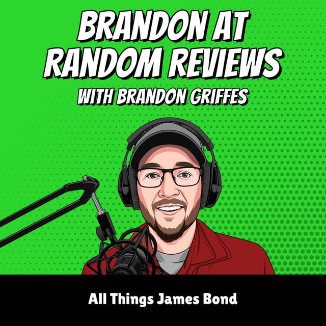 [BONUS] 007 - All Things James Bond by @Brandon At Random Reviews ...