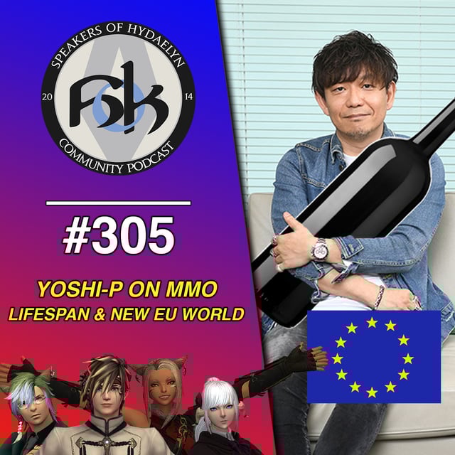 Episode 305 | Yoshi-P on MMO lifespans and European Server Expansion by @Lukile Bravestone ...