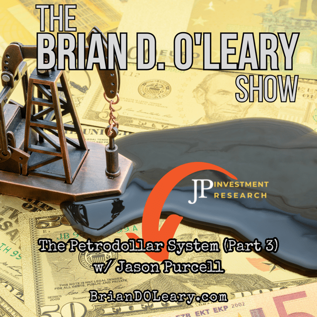 Jason Purcell on the Petrodollar System (part 3) by @Brian O'Leary ...