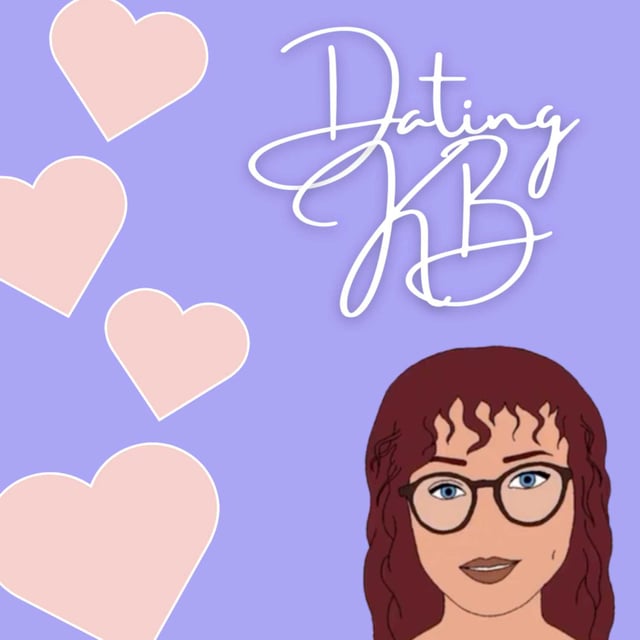 Dating KB: Learning from First Love by @Kaleigh Booth · Zencastr