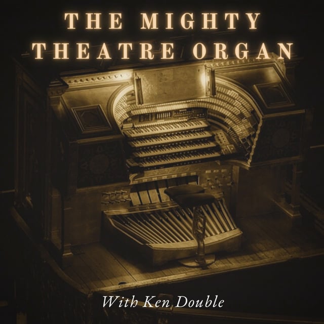 One-Reeler: The Mighty Theatre Organ with Ken Double by @Aaron Strand ...