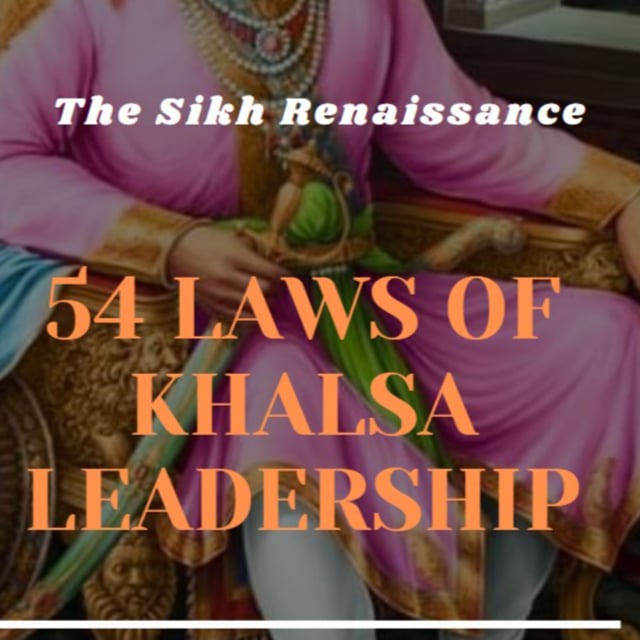 54 Laws of Khalsa Leadership by @AMARJEET SINGH · Zencastr