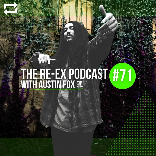 Re-Ex Podcast Episode 71: with Austin Fox by @Jasmine Scott · Zencastr