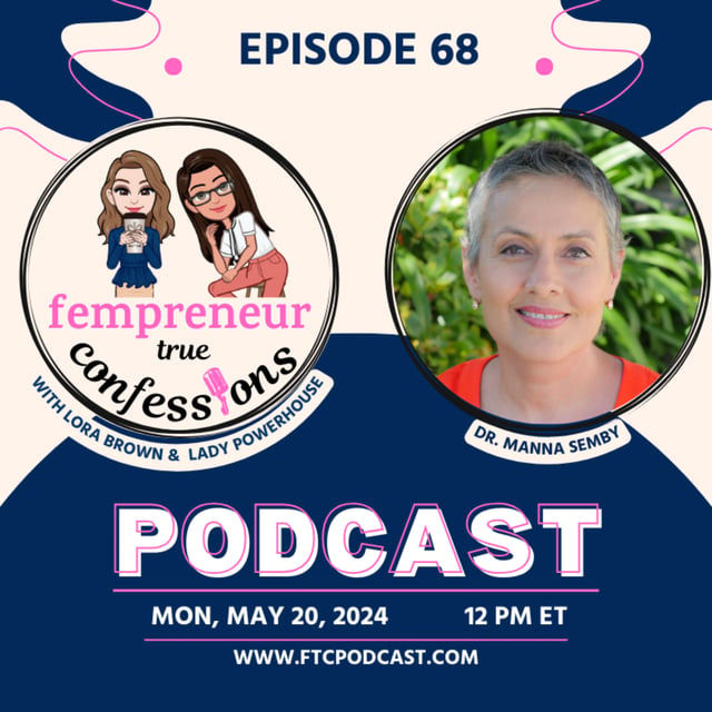 EP 68: Enjoying Life With Purpose with Dr. Manna Semby by @Fempreneur ...