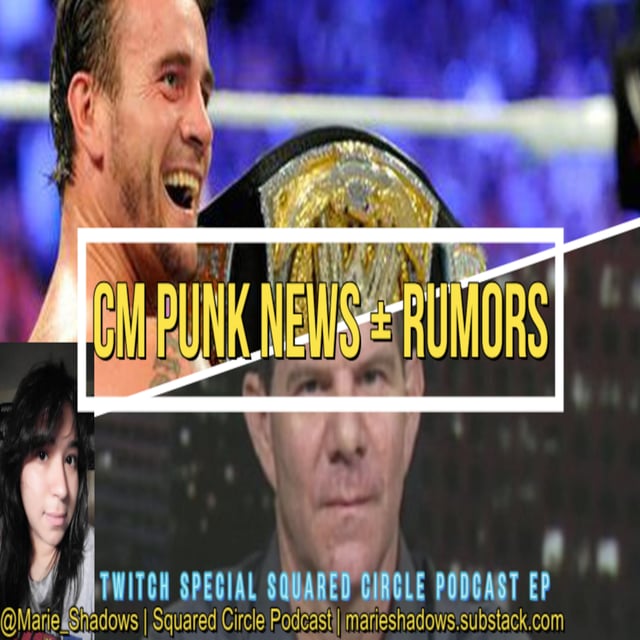 Wrestling Twitch Q&A: CM Punk News & Rumors by @Marie Shadows · Zencastr