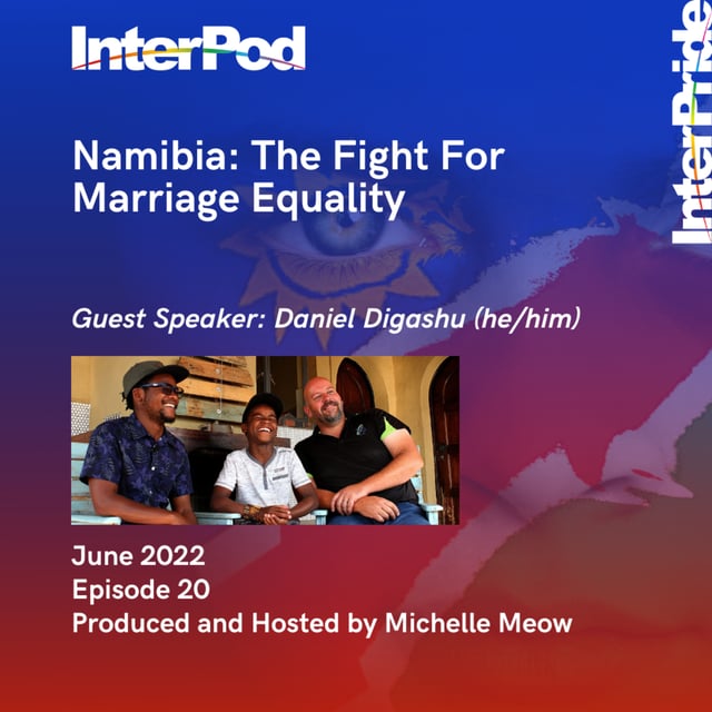 Namibia: The Fight For Marriage Equality by @InterPride InterPod · Zencastr