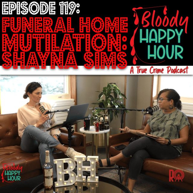 Episode 119: Funeral Home Mutilation: Shayna Sims by @Mike Hamilton ...