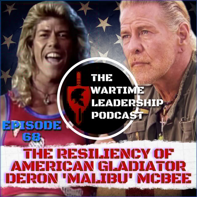 Episode 68: The Resiliency of American Gladiator Deron “MALIBU” McBee ...