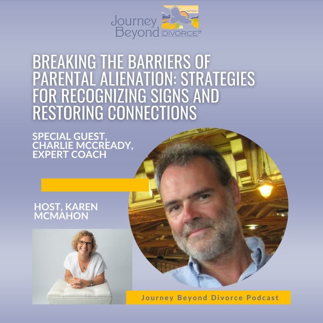 Special Guest: Breaking the Barriers of Parental Alienation ...
