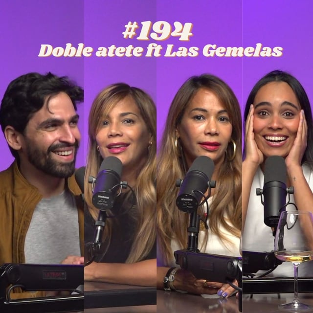 #194 Doble Atete ft Las Gemelas by @Big Pond Podcasts · Zencastr Video
