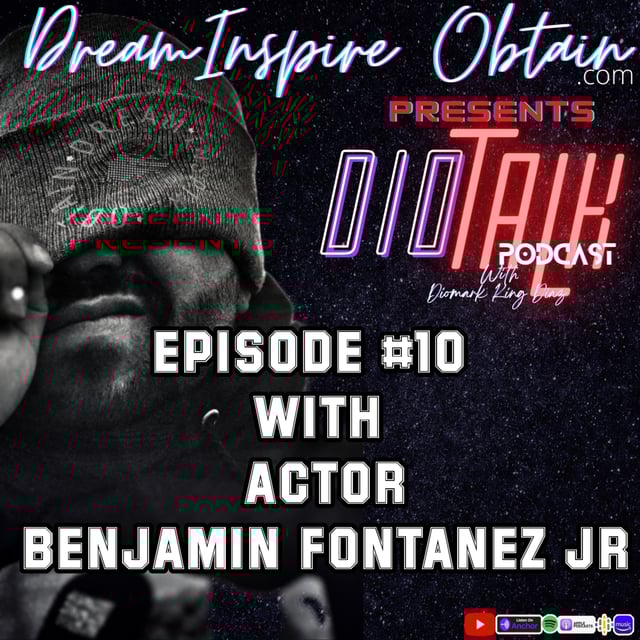 DIOTALK Podcast Episode #10 with Actor Benjamin Fontanez Jr. by @Diomark Diaz · Zencastr