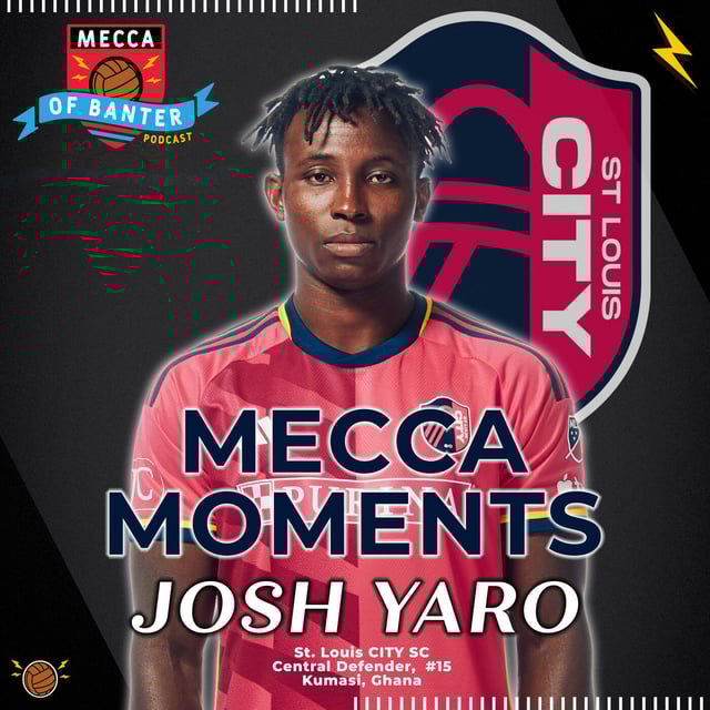 Mecca Moments: Josh Yaro from St. Louis City SC by @Henry Wynd · Zencastr