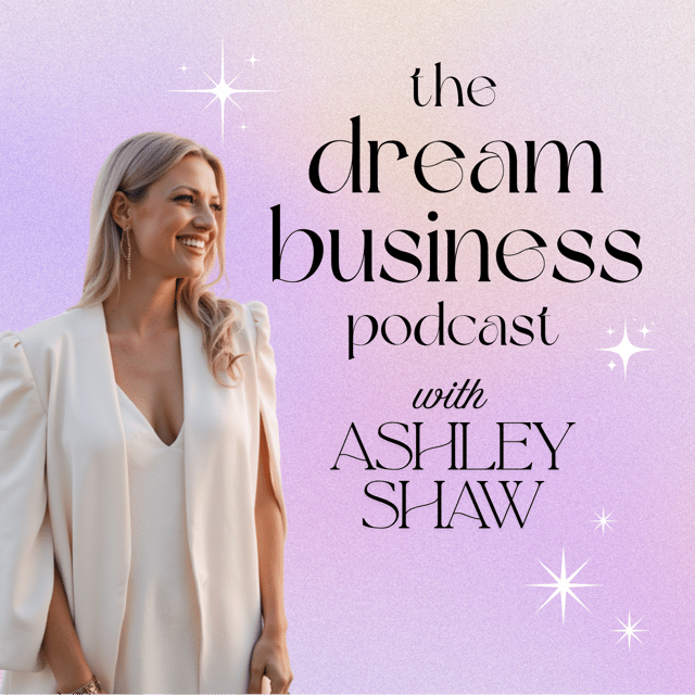 The Dream Business Podcast with Ashley Shaw · Zencastr